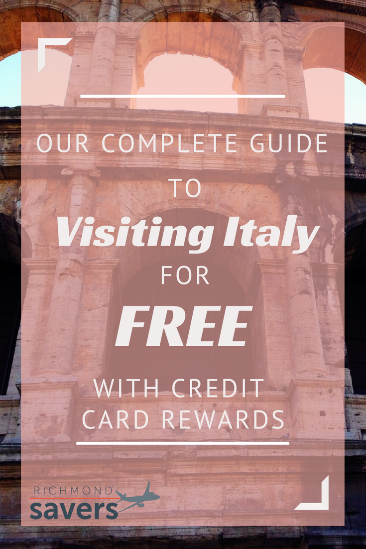 Our Guide to Visiting Italy for Free with Credit Card Rewards ...